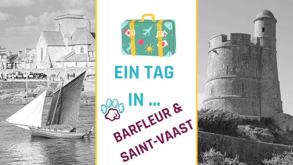 [:de]Ein Tag in … Barfleur & Saint-Vaast-la-Hogue[:] - La Bourdonnerie